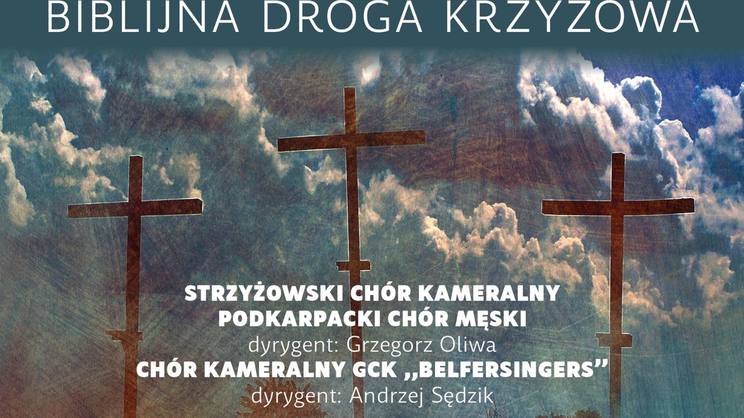 Koncert Misterium Męki Pańskiej – Biblijna Droga Krzyżowa
