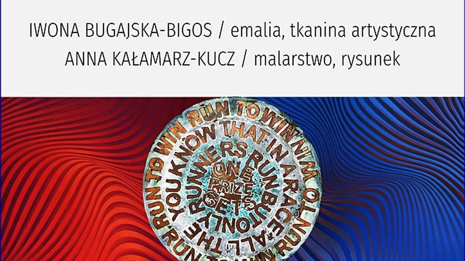 „MULTI – KREACJE” – Iwona Bugajska-Bigos i Anna Kałamarz-Kucz | wernisaż i wy...