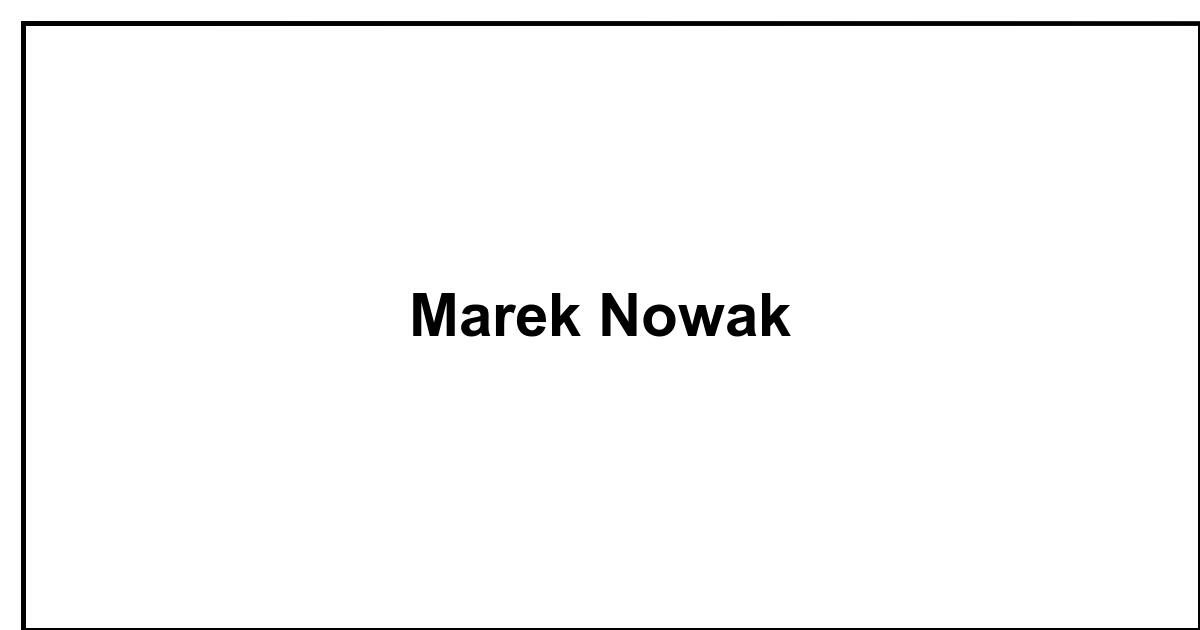 Nekrolog: Marek Nowak